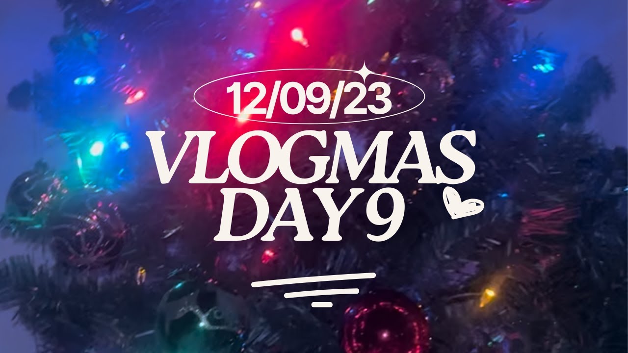 Vlogmas Day 9 - YouTube