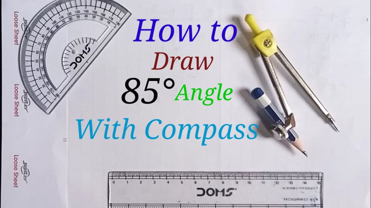 How to Draw 85 deegre angle with compass . 85 degree ka angle kaise ...