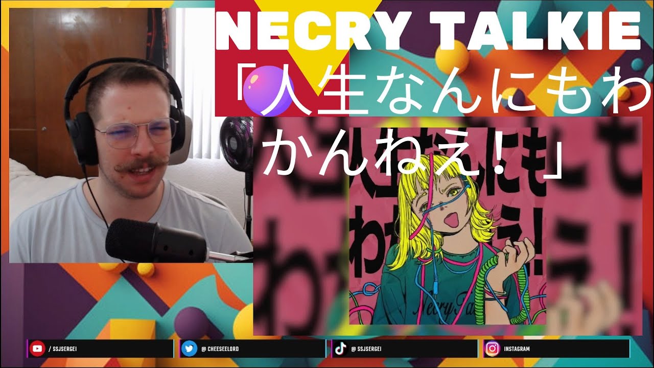 Reaccionando a Necry Talkie - 「人生なんにもわかんねえ！」 - YouTube
