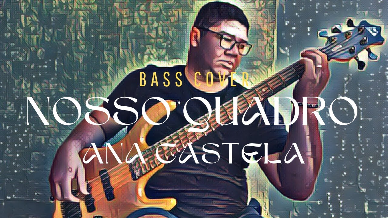 Nosso Quadro - Ana Castela #top1 || Bass Cover || Ken Smith BSRB 5 # ...