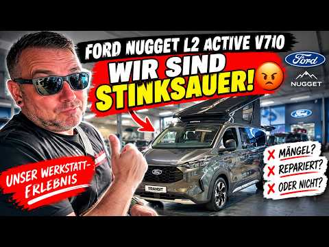 Wir sind STINKSAUER! 😡 Ford Nugget L2 Active V710 nach der Reparatur