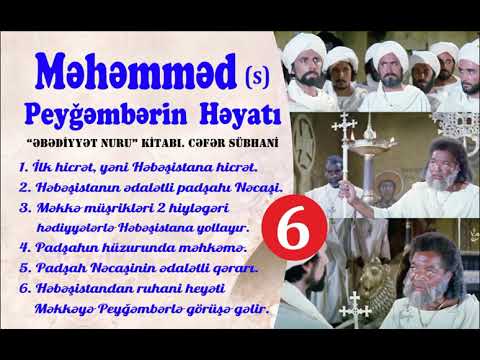Məhəmməd peyğəmbərin həyatı 6/30. Həbəşistana hicrət. Ədalətli Həbəşistan hökmdarı Nəcaşi SƏSLİKİTAB