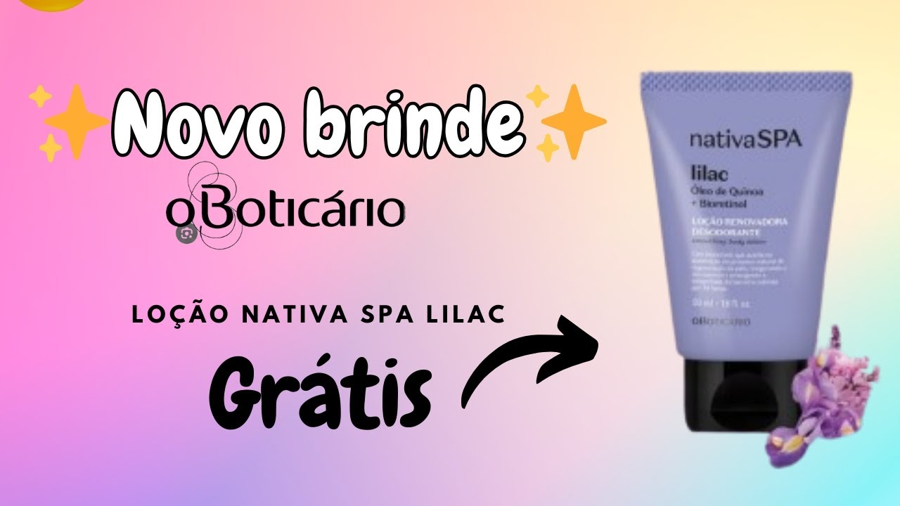 NOVO BRINDE da O Boticário loção nativa spa lilac . (PASSO A PASSO COMO ...