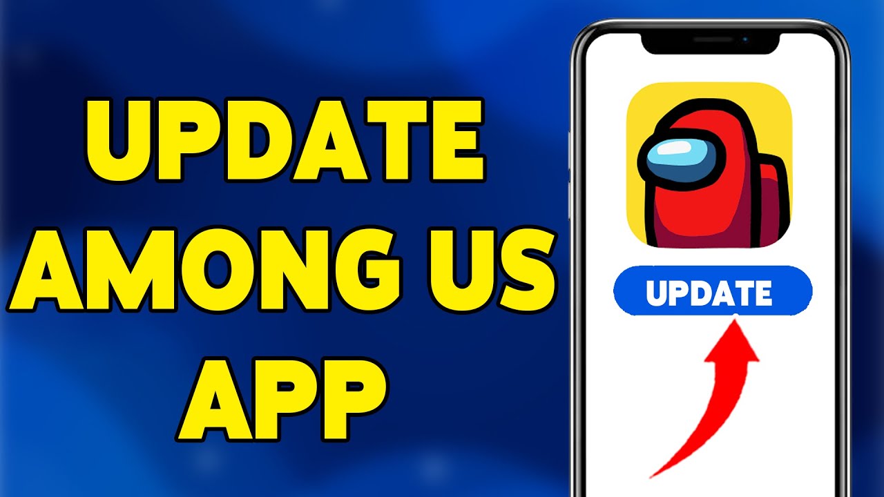 How To Update Among Us App 2025 | Keep Among Us Game Up-To-Date - YouTube