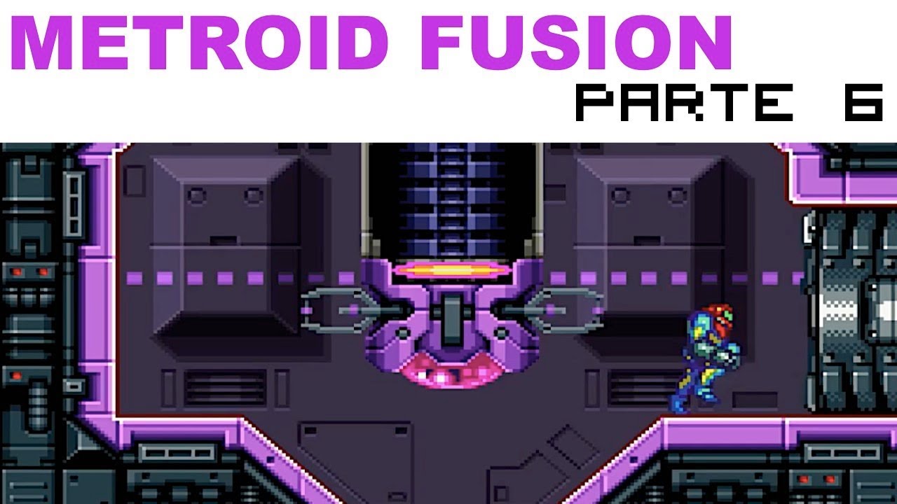Metroid Fusion - Parte 6: El sector 6 (NOC) - YouTube