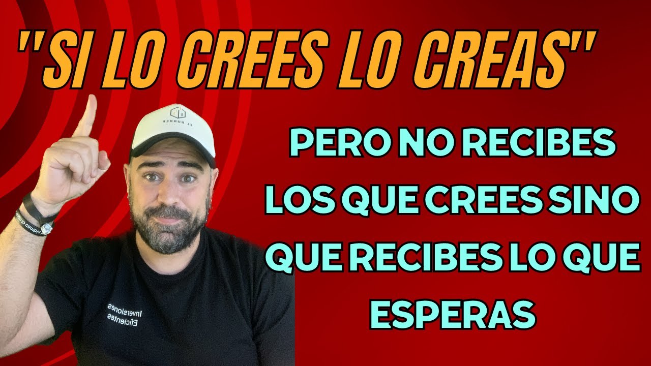 Vídeo 8: "Descubre el poder de tus creencias: ¡Recibe lo que esperas ...