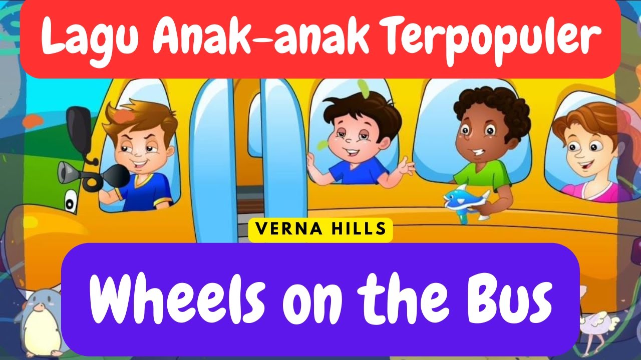 Wheels On The Bus - Verna Hills I Lagu Anak-anak Terpopuler I Lagu Anak ...