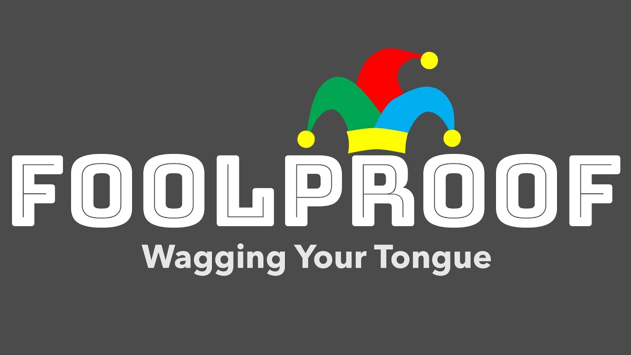 FOOLPROOF (Part 3): Wagging Your Tongue - YouTube