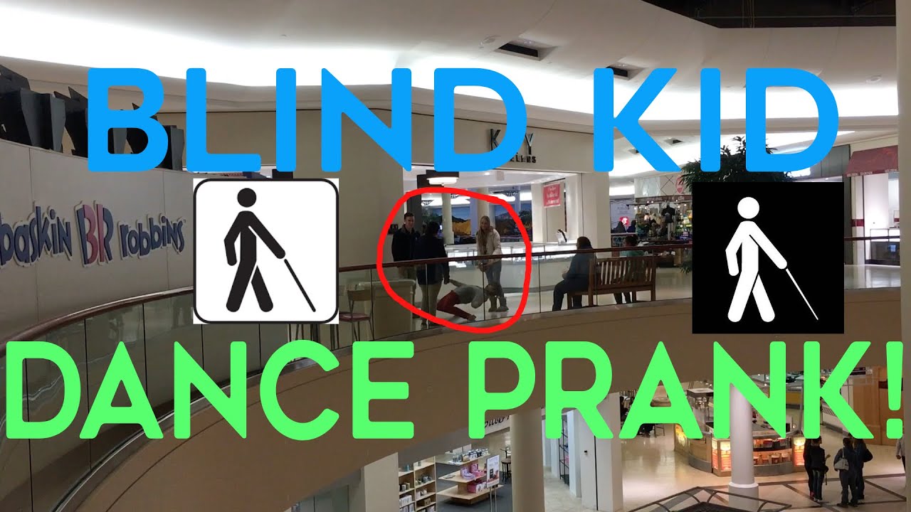 BLIND KID DANCING PRANK AT THE MALL!!! - YouTube