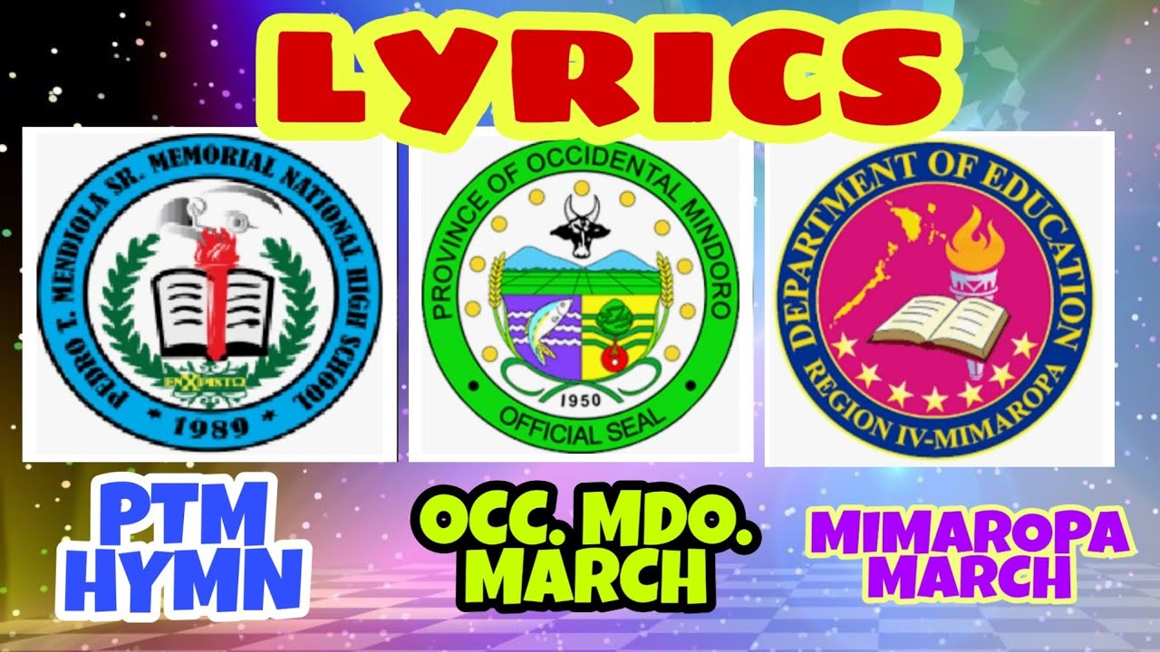 LYRICS : PTMSMNHS HYMN, OCCIDENTAL MINDORO MARCH, MIMAROPA MARCH/EDER ...