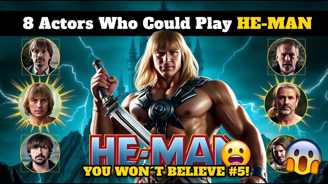 🔥 8 Actors Who Could Play HE-MAN in a Live Action Film (You Won’t ...