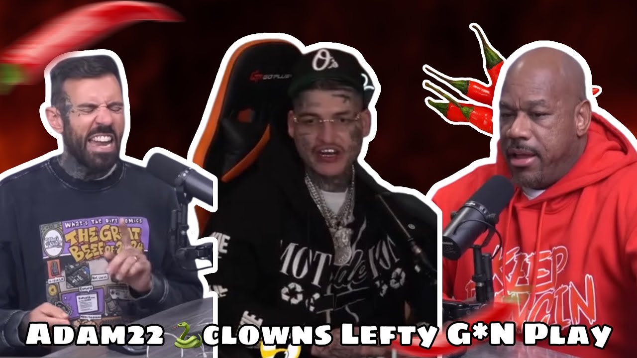 Adam22🐍 CRASHES OUT ON LEFTY G*N PLAY AGAIN ‼️@leftygunplay @NoJumper ...