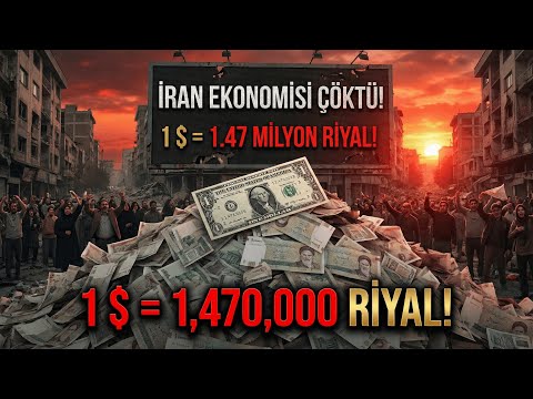 İran Ekonomisi Neden Çöktü? 1 Dolar = 1.47 Milyon Riyal!