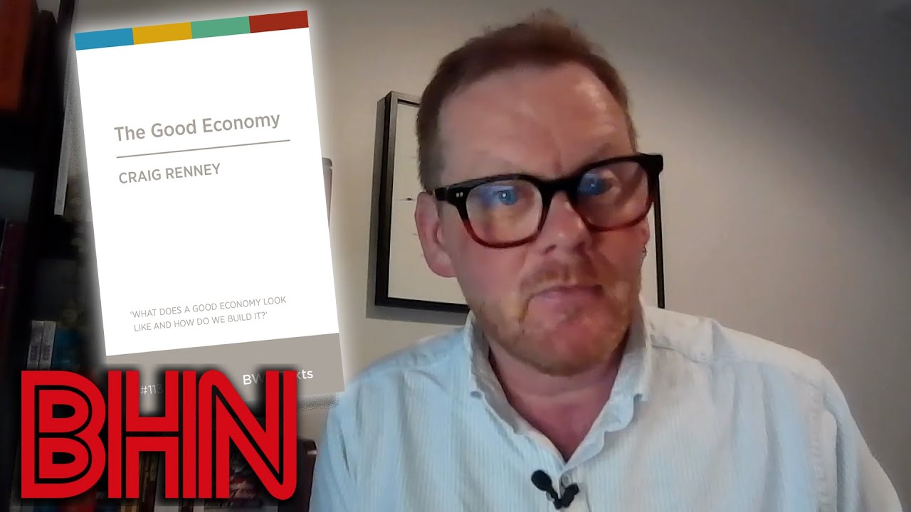 #BHN Craig Renney on his new book "The Good Economy" - YouTube