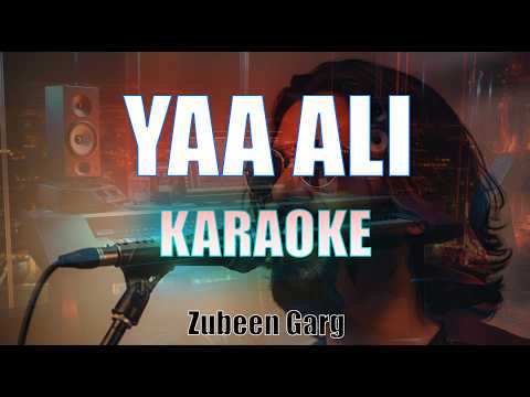 Ya Ali karaoke (Zubeen Garg)