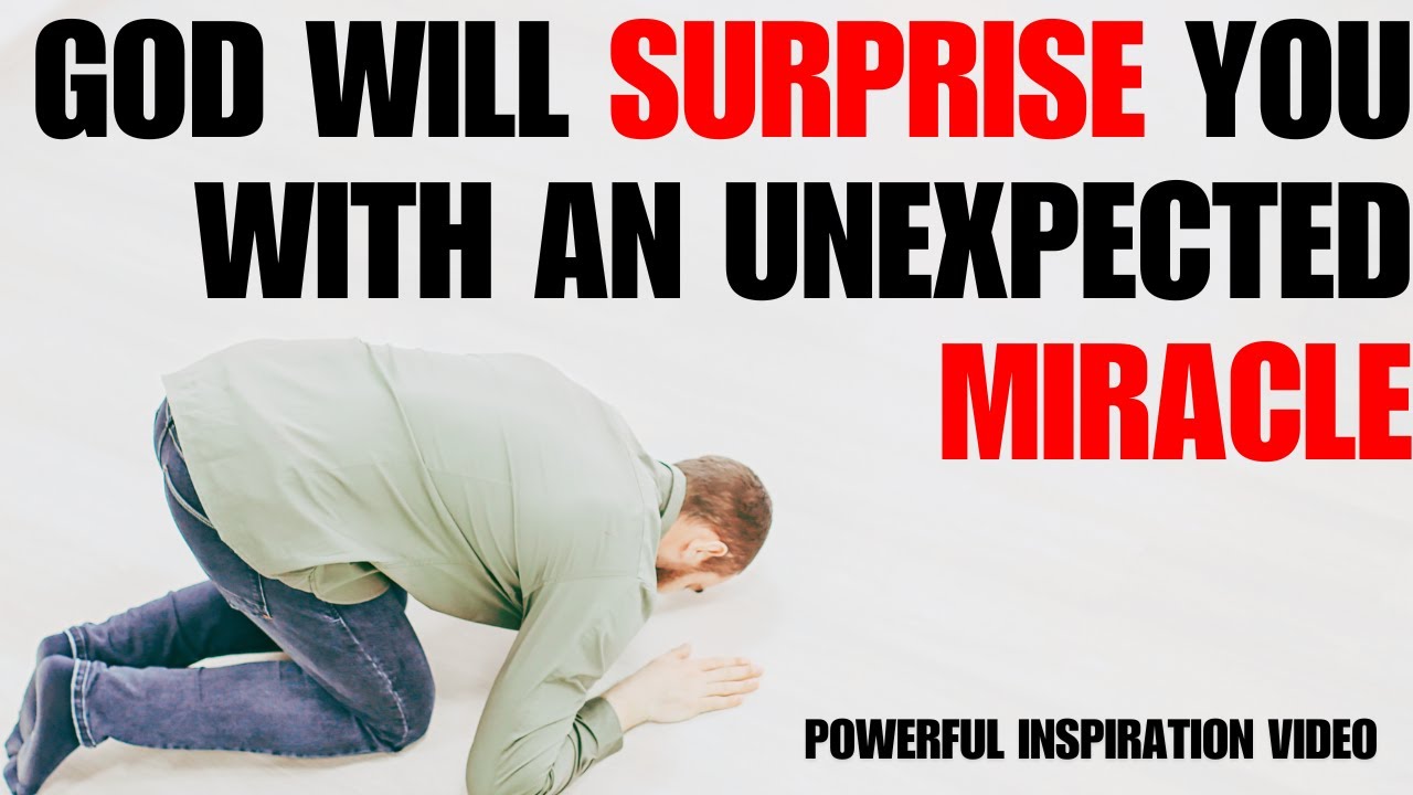 God Will Surprise You: Unexpected Miracles Are on the Way! - YouTube