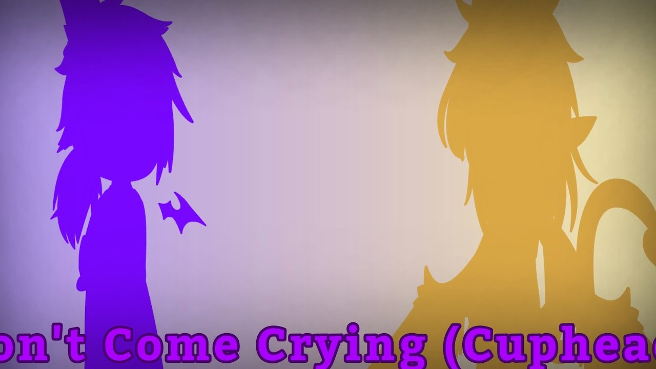 Don't Come Crying (Cuphead King Dice and Devil angst) - YouTube