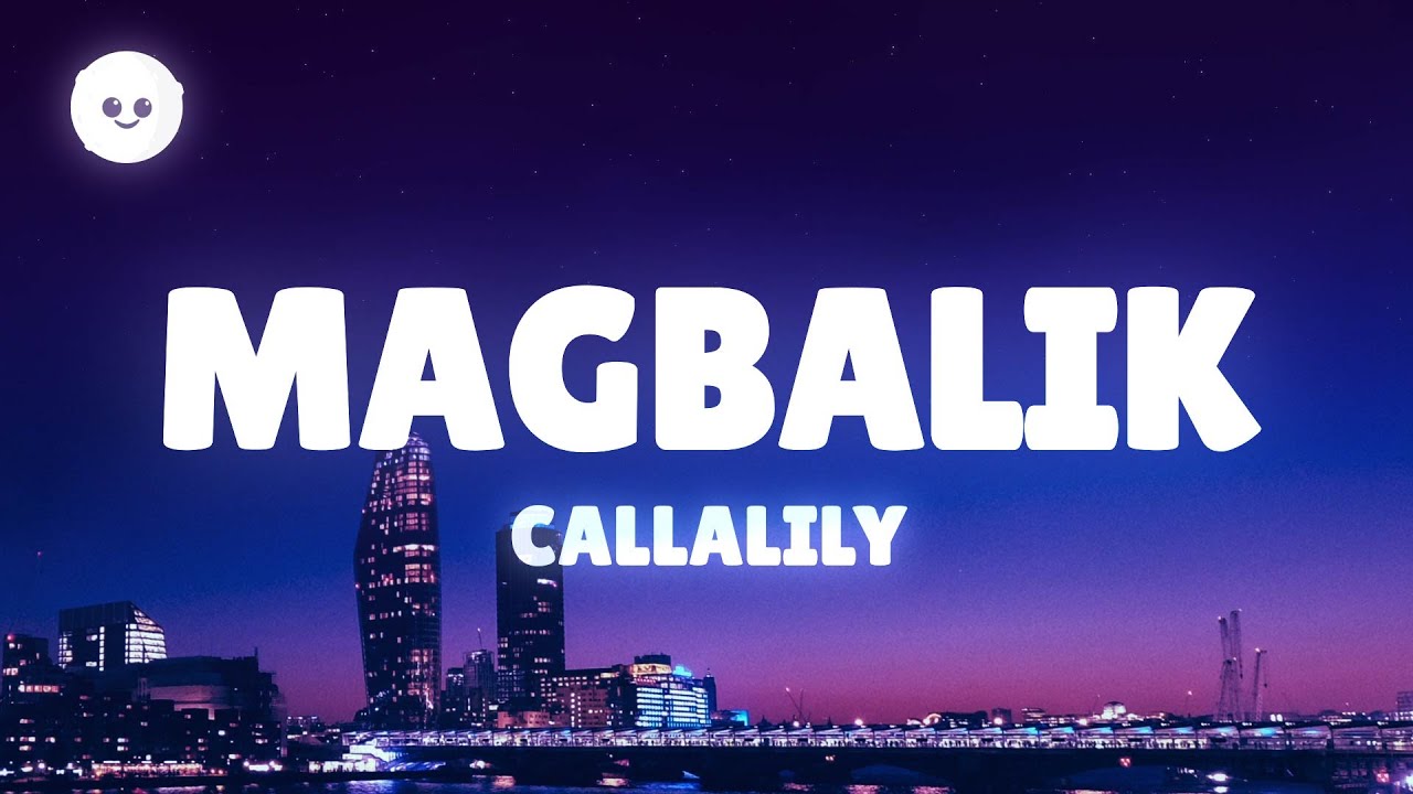Callalily - Magbalik (Lyrics) - YouTube