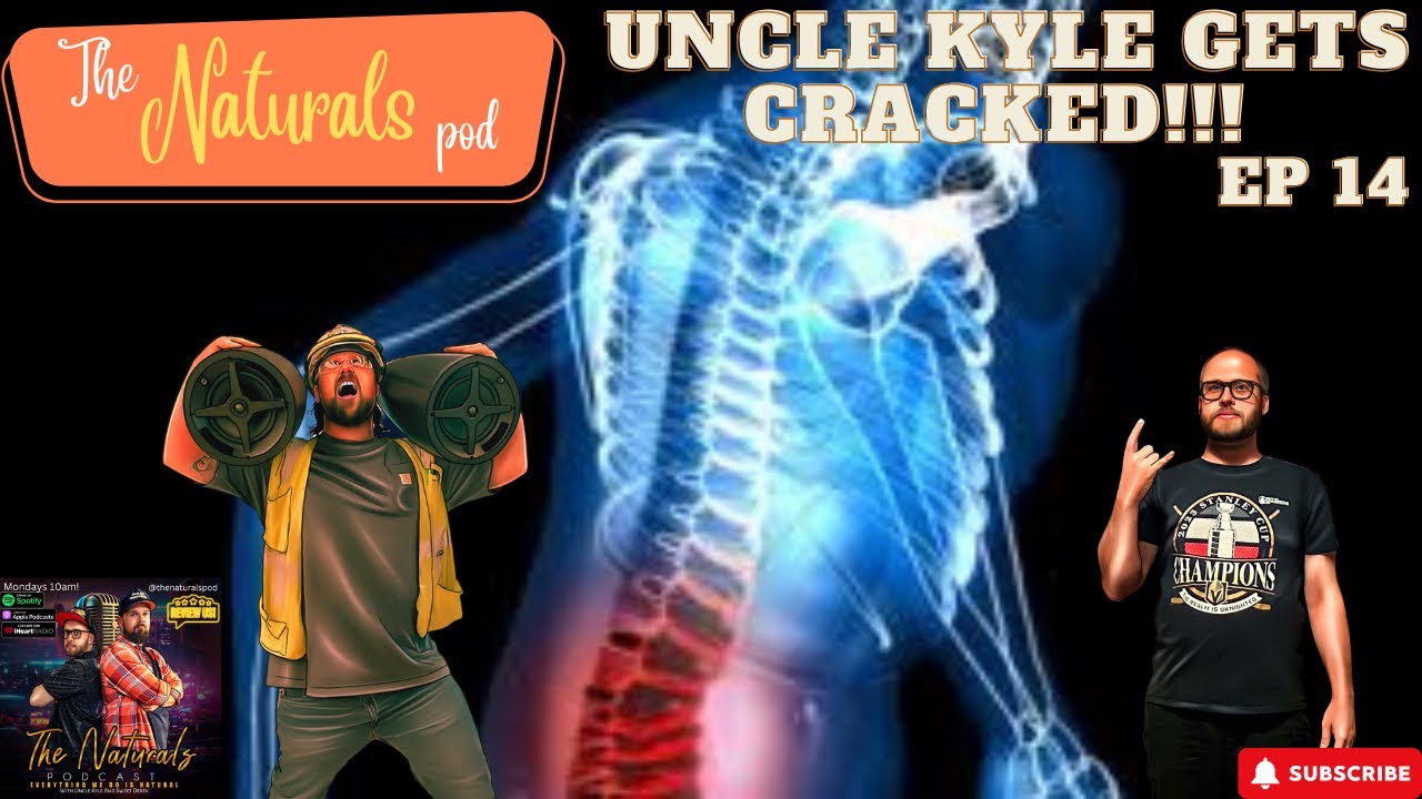 Uncle Kyle gets CRACKED! The Naturals Podcast Ep 14 - YouTube