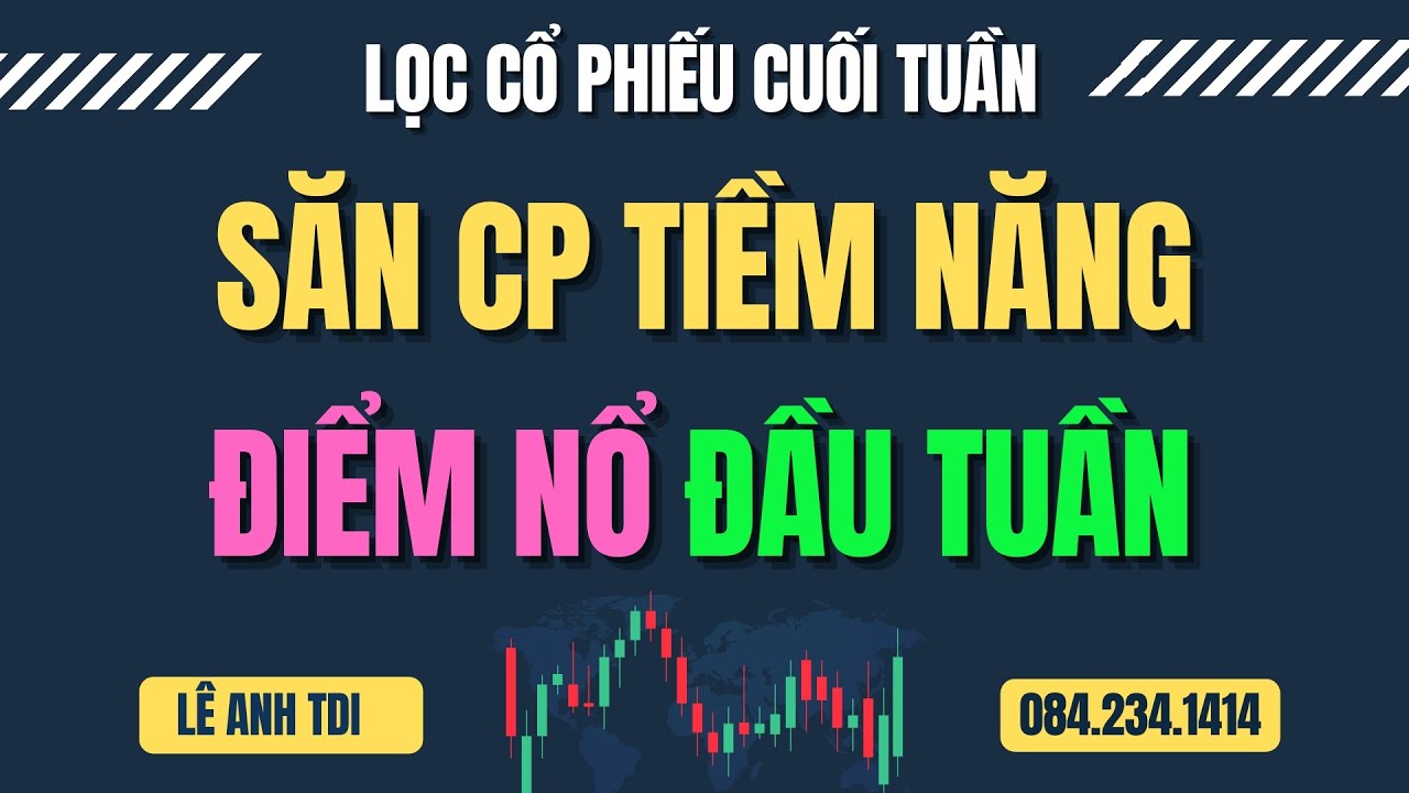 Lọc cổ phiếu tiềm năng, TOP cp đầu tuần mua ngay | Điểm mua BSR PVS DPM DGC HAX DBC... | Lê Anh ...