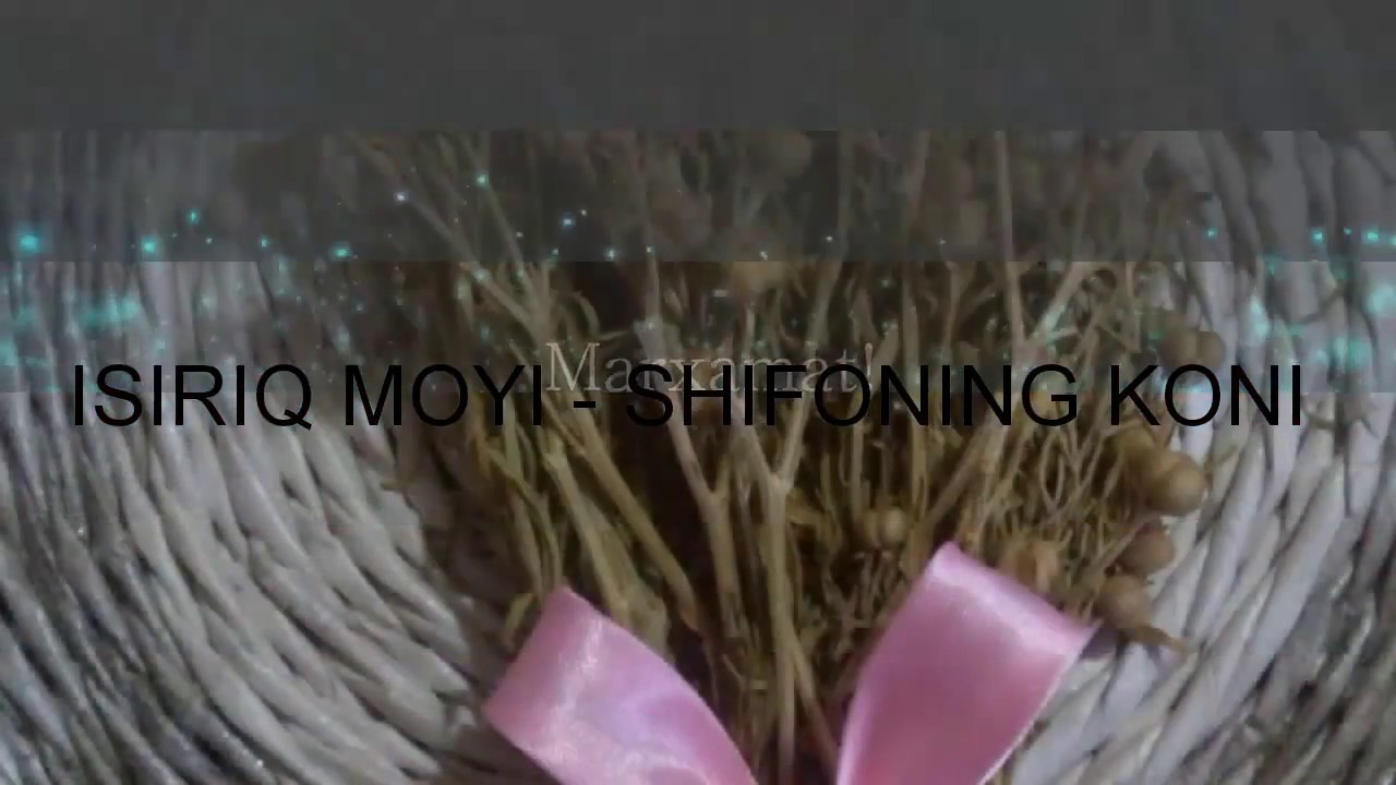 Isiriq moyi shifoning koni Исириқ мойи шифонинг кони - YouTube