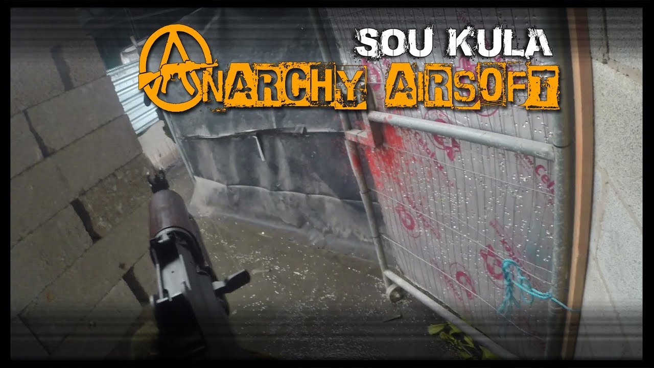 ANARCHY AIRSOFT @ SOU KULA - YouTube