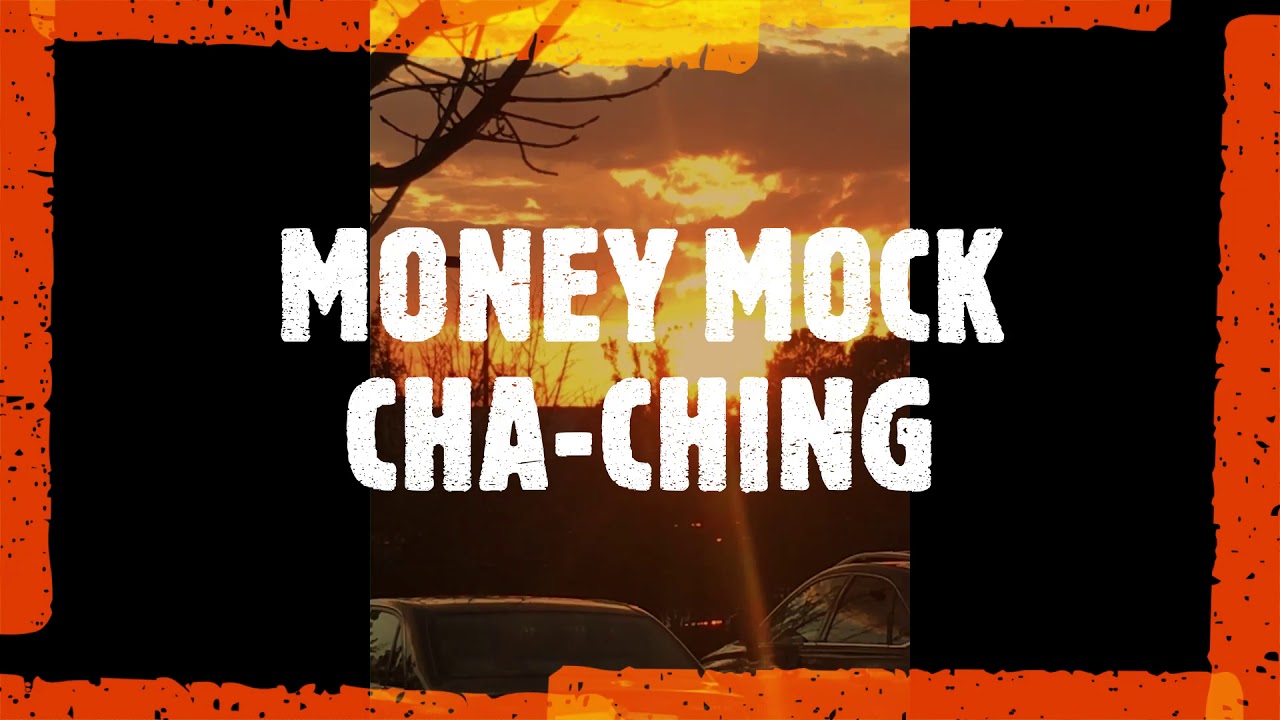 MONEY MOCK "CHA CHING VERSE" - YouTube