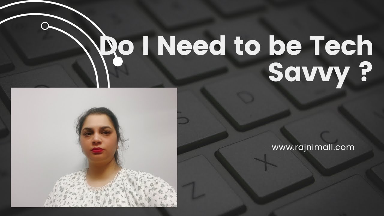 Do I need to be tech savvy? - YouTube