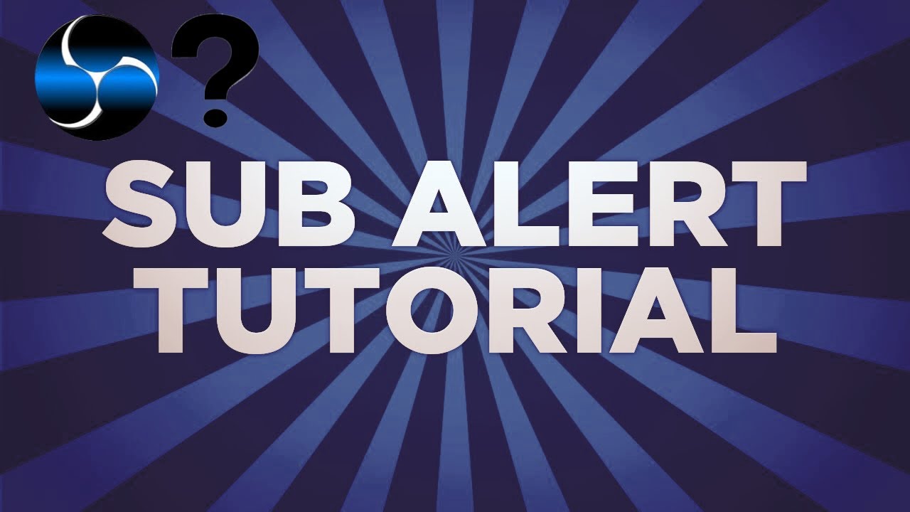 HOW TO GET SUB ALERT!!! ( Obs Studio! ) - YouTube