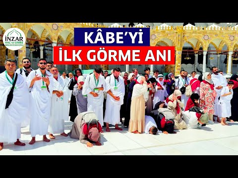 Kâbe'yi İlk Görme Anı 🕋 🤲