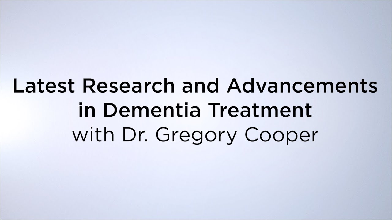 Latest Research and Advancements in Dementia Treatment with Dr. Gregory ...
