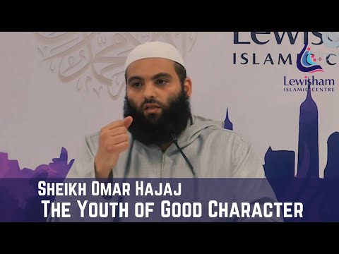 Sheikh Omar Hajaj - The Youth of Good Character - YouTube