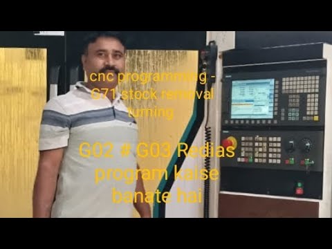 cnc programming - G71 stock removal turning # G02 G03 Redias program ...