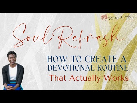 Soul Refresh Ep 2: How to Create a Devotional Routine That Actually ...