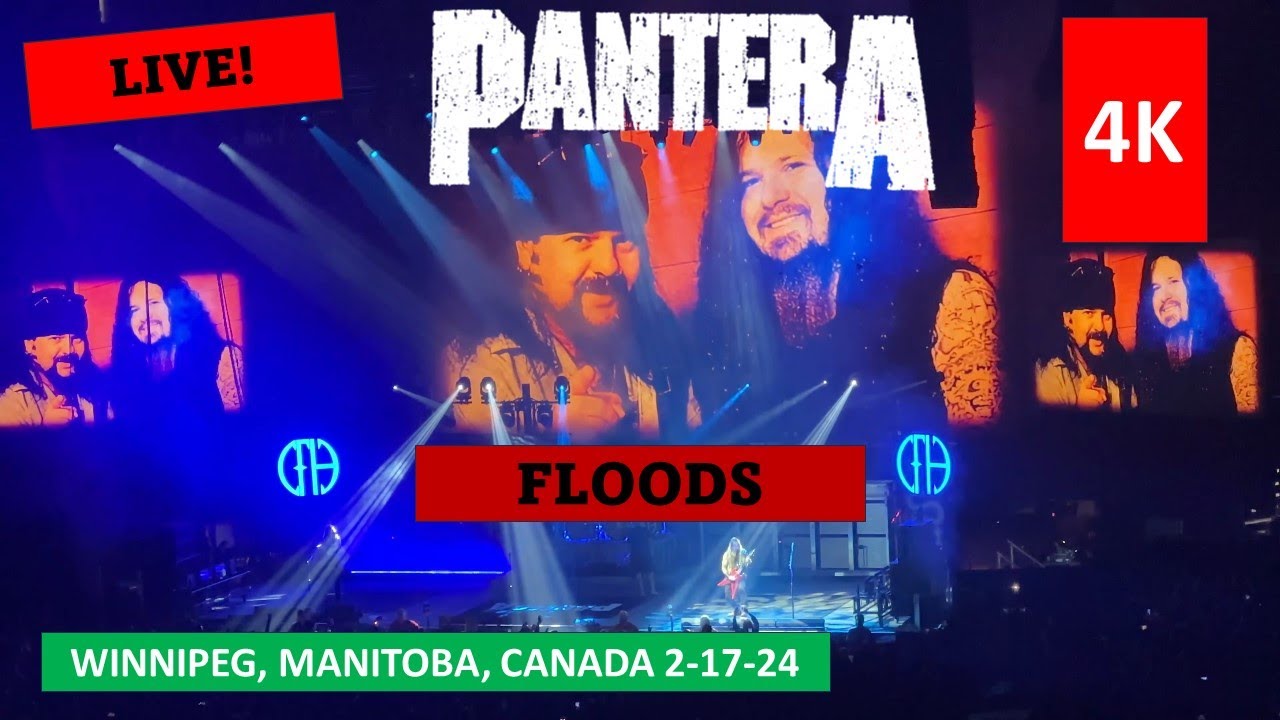 PANTERA-FLOODS- LIVE 2024 ~WINNIPEG CANADA 4K! - YouTube