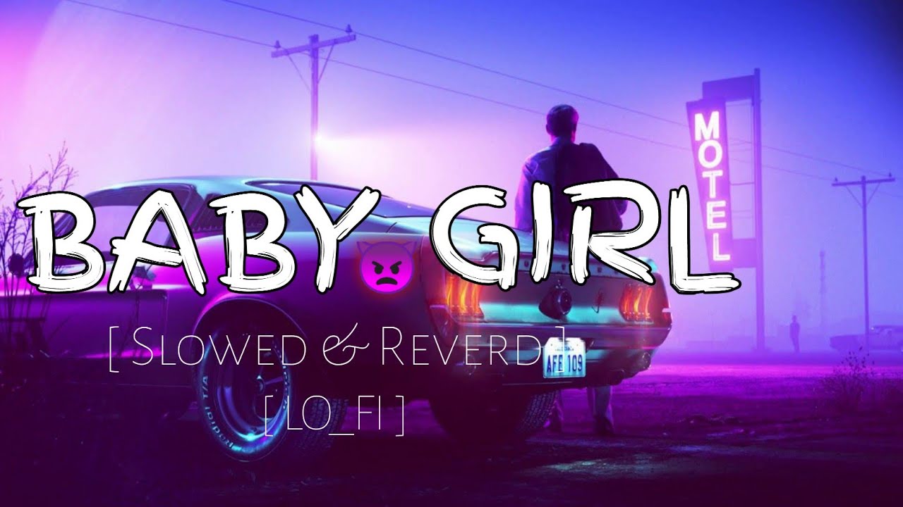 Baby Girl [Slowed+Reverb] - New lofi music | Textaudio । #mfston #lofi ...