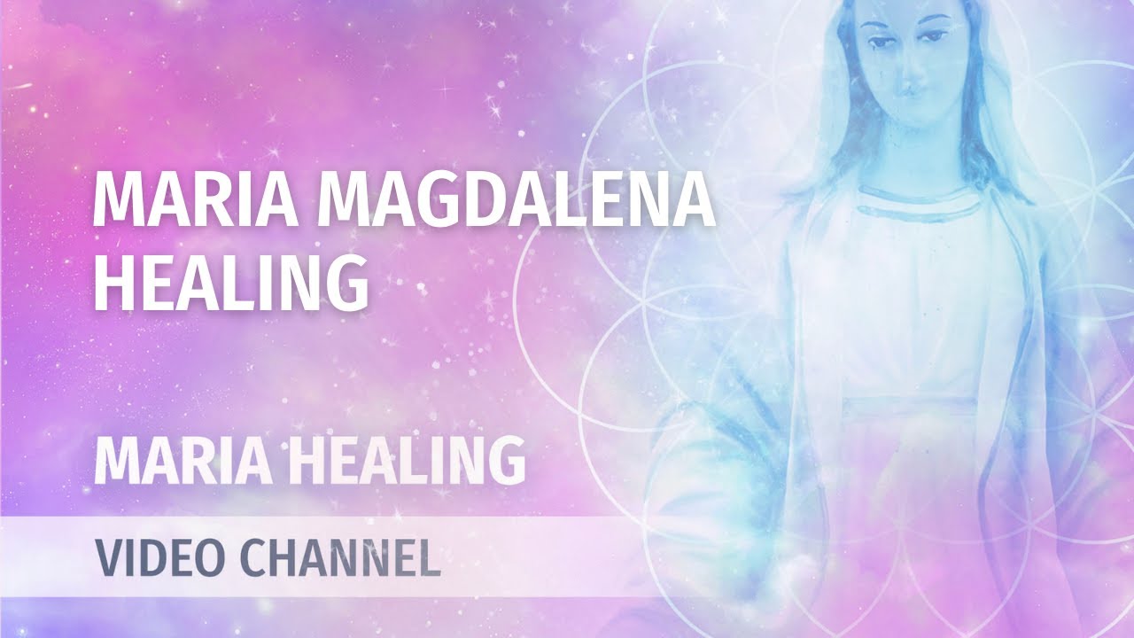 Maria / Maria Magdalena healing: Hoe sta je in je Licht? - teaching ...