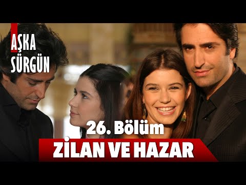 Hazar ve Zilan Aşkı | Part 26