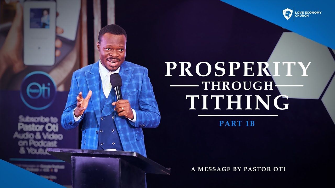 PROSPERITY THROUGH TITHING 1B BY PASTOR OTI - YouTube