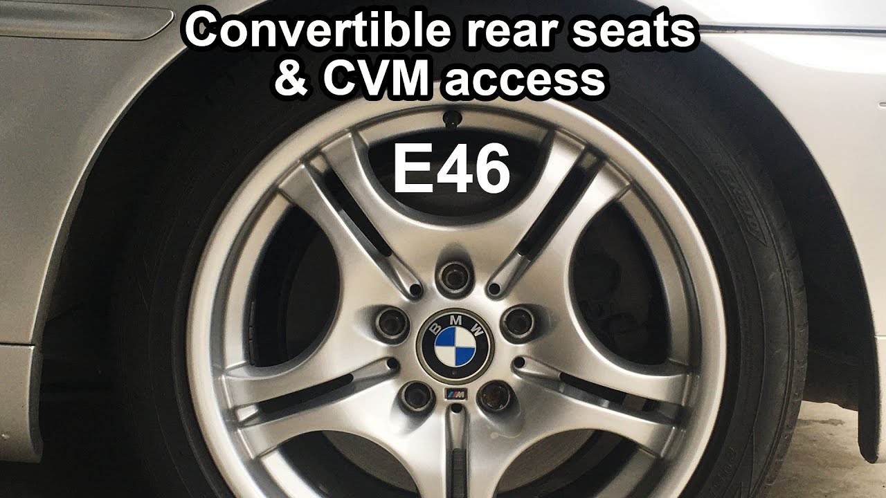 E46 convertible rear seat removal and CVM access - YouTube