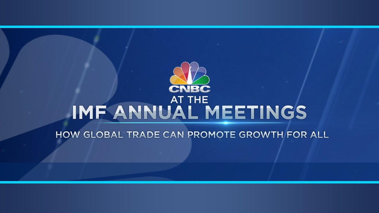 IMF Annual Meetings: How global trade can promote growth for all - YouTube
