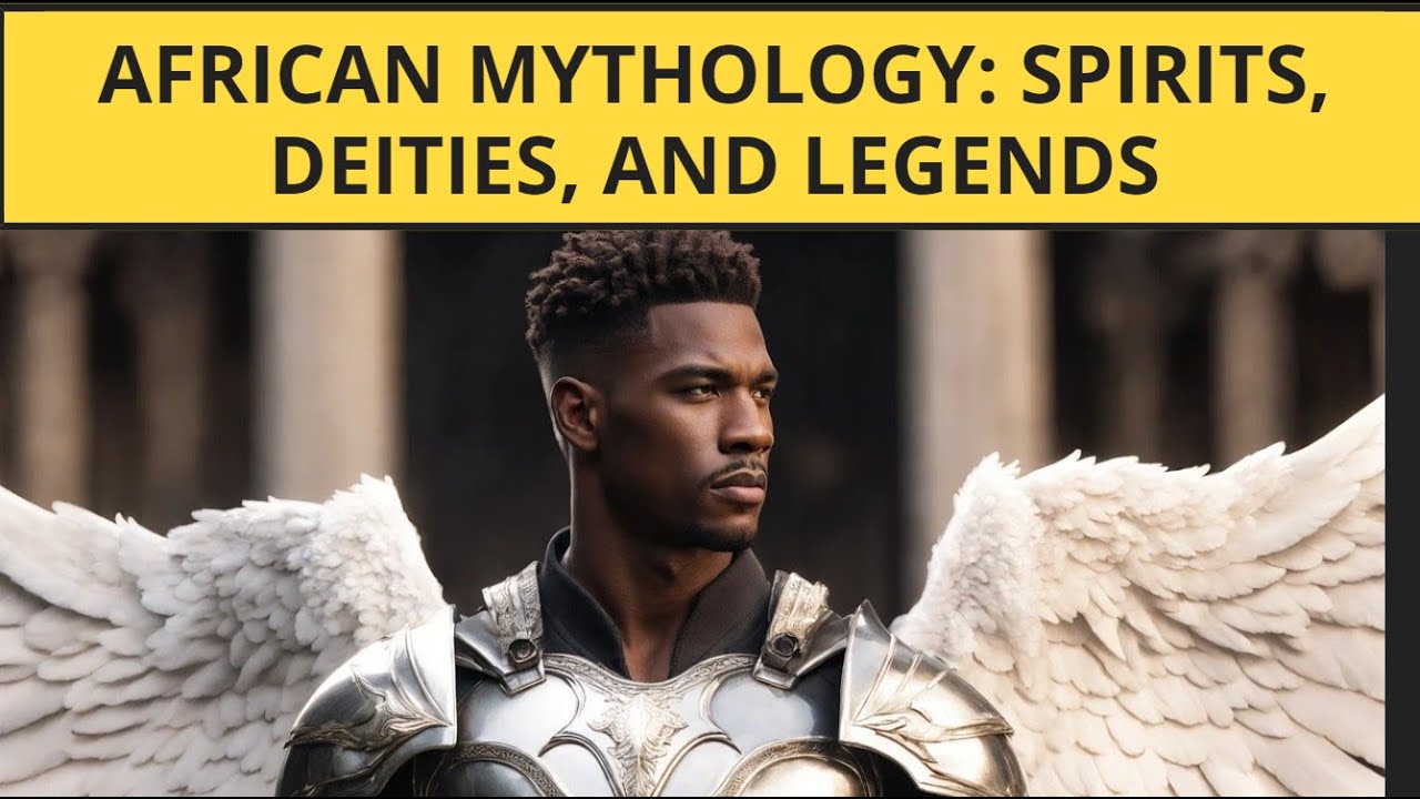 The Untold Stories of African Mythology: Spirits, Deities, and Legends ...