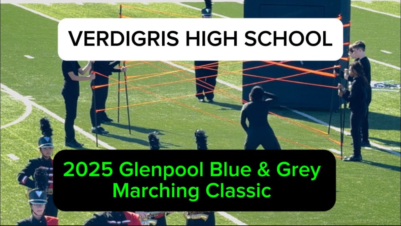 Verdigris High School Marching Band~ 2025 Glenpool Blue-Grey Marching ...
