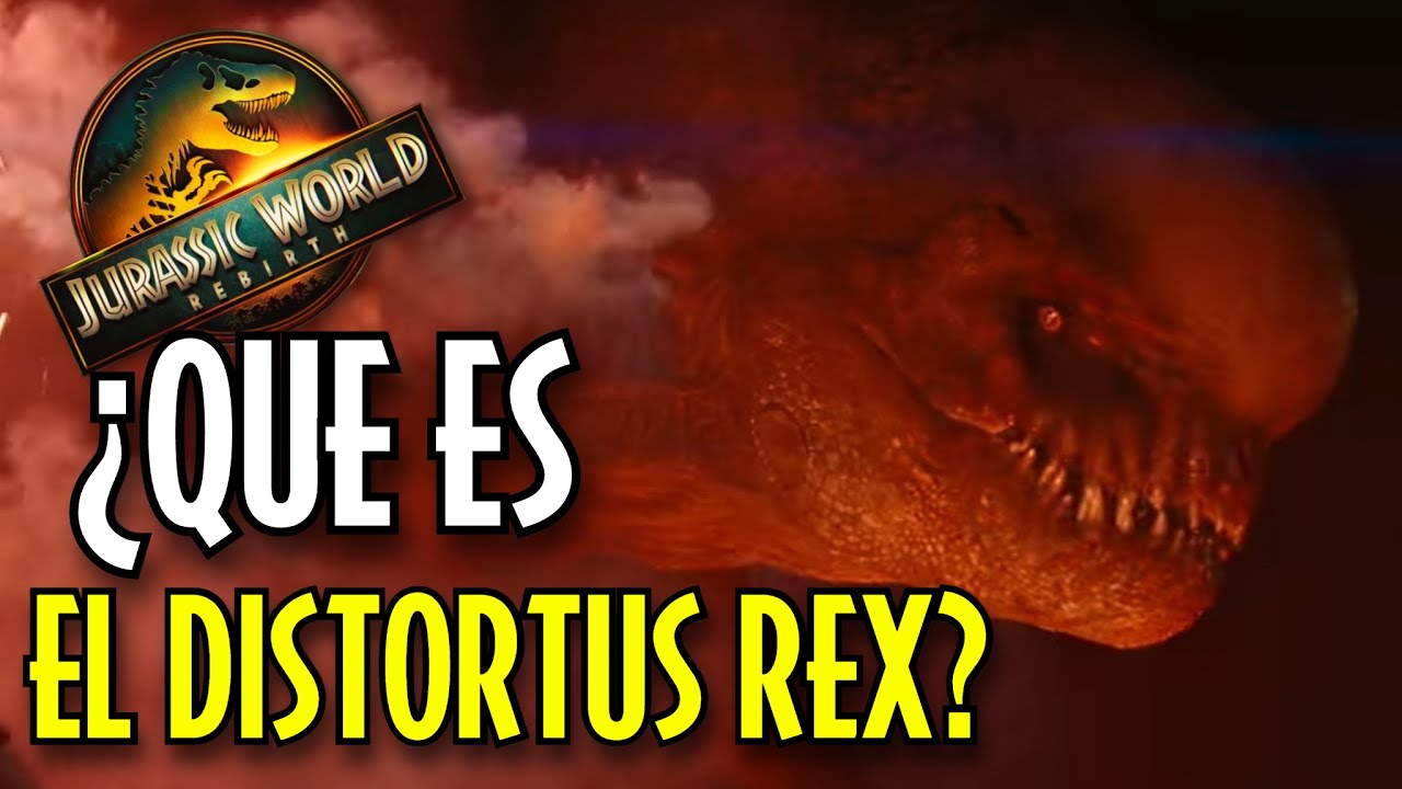¿QUÉ ES EL DISTORTUS REX DE JURASSIC WORLD REBIRTH? | EXPLICACIÓN ...