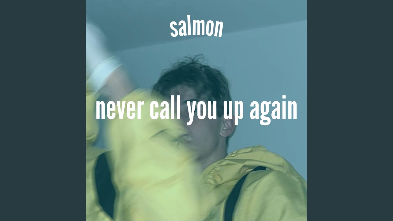 never call you up again - YouTube