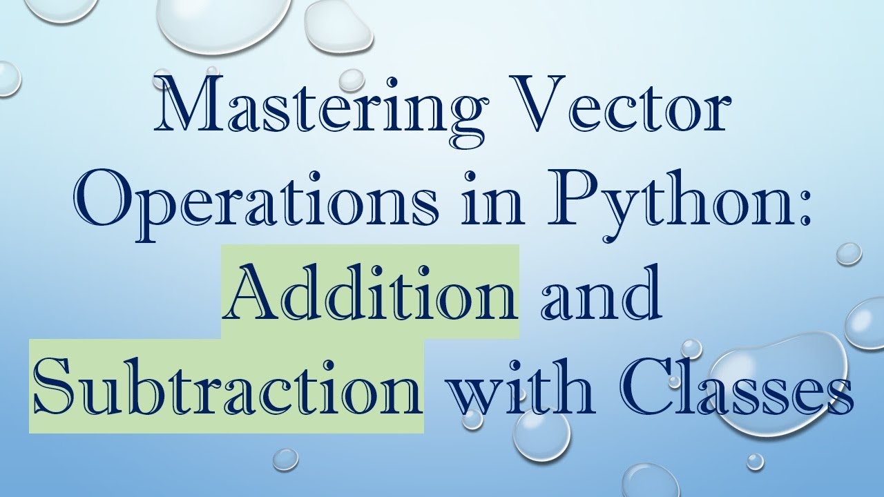Mastering Vector Operations in Python: Addition and Subtraction with ...