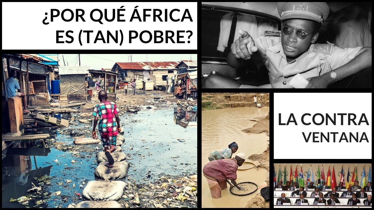¿Por qué África es (tan) pobre? - YouTube
