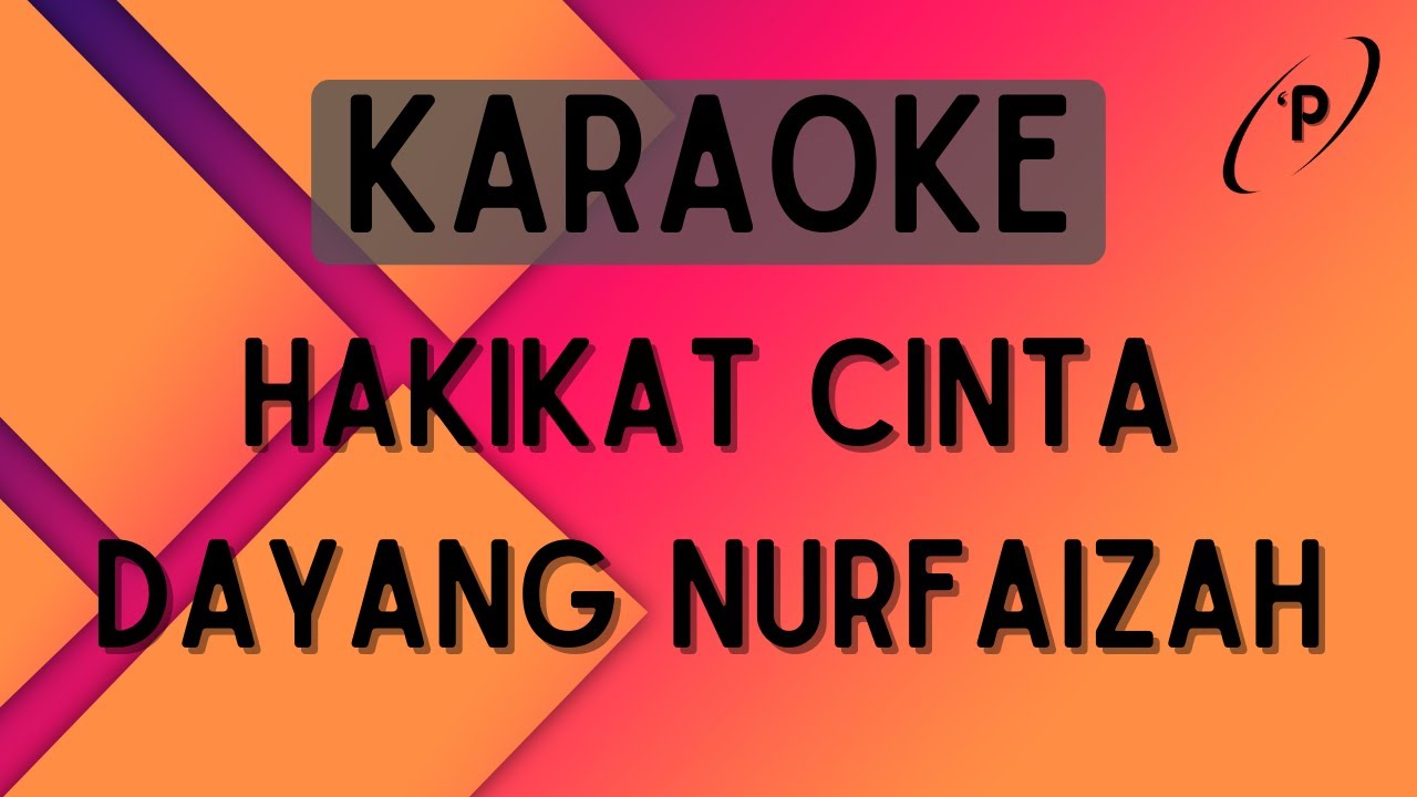 Dayang Nurfaizah - Hakikat Cinta [Karaoke] - YouTube