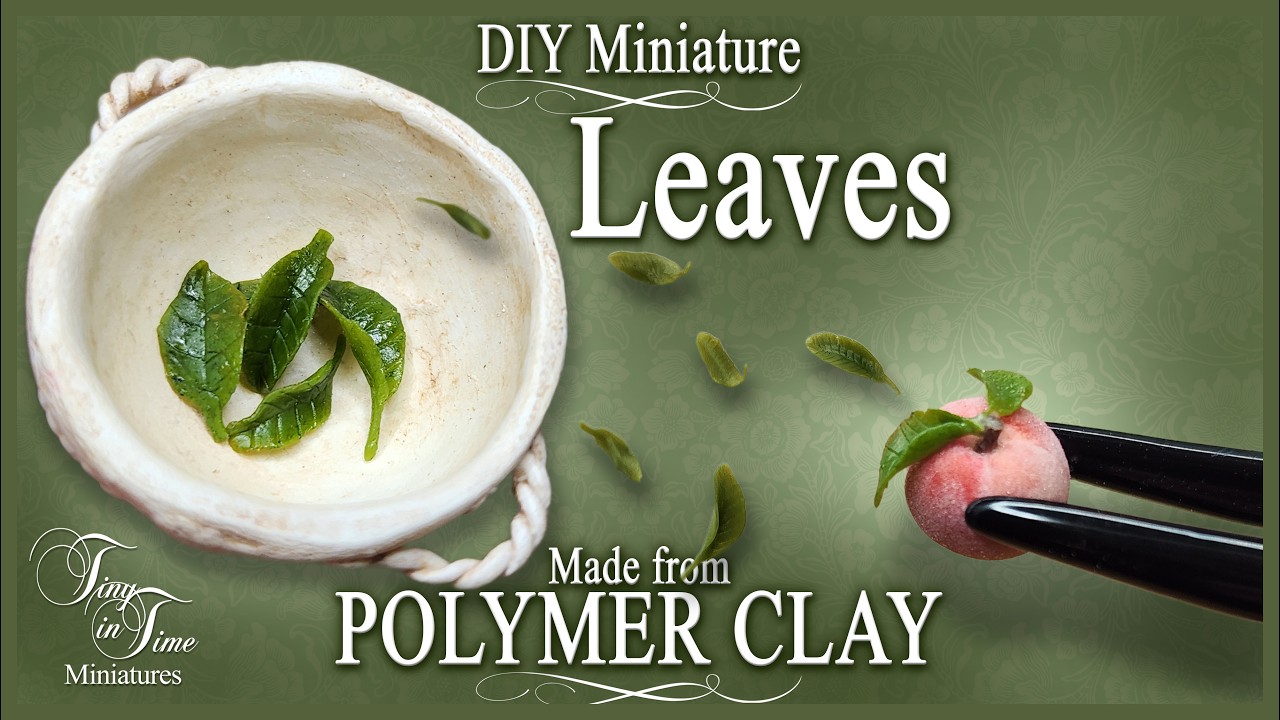 DIY Miniature Leaves | Easy 1:12 Scale Dollhouse Tutorial with Polymer ...