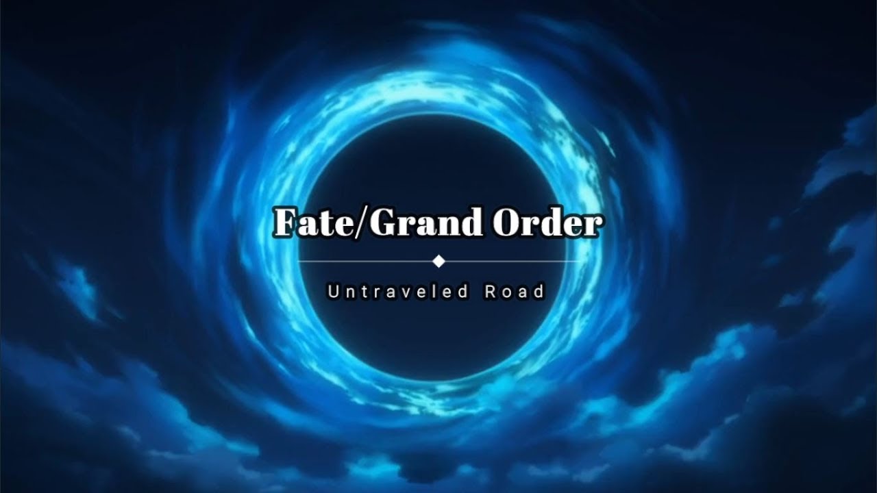 Fate/Grand Order - Untraveled Road (AMV) [Reupload] - YouTube